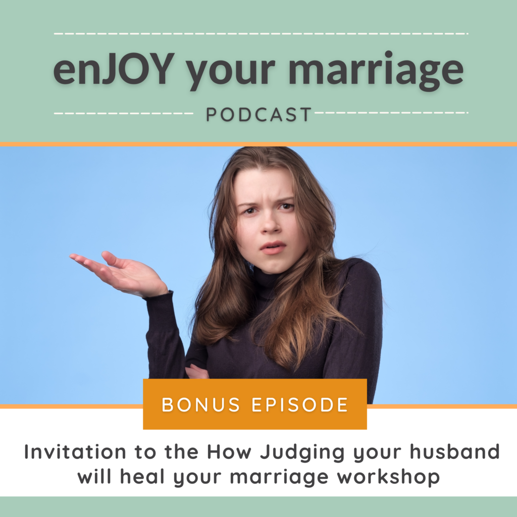 BONUS EPISODE - Invite to the How judging your husband will heal your ...